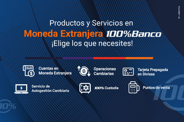100%Banco abre las puertas a un mundo de oportunidades financieras en divisas - Banca y Negocios